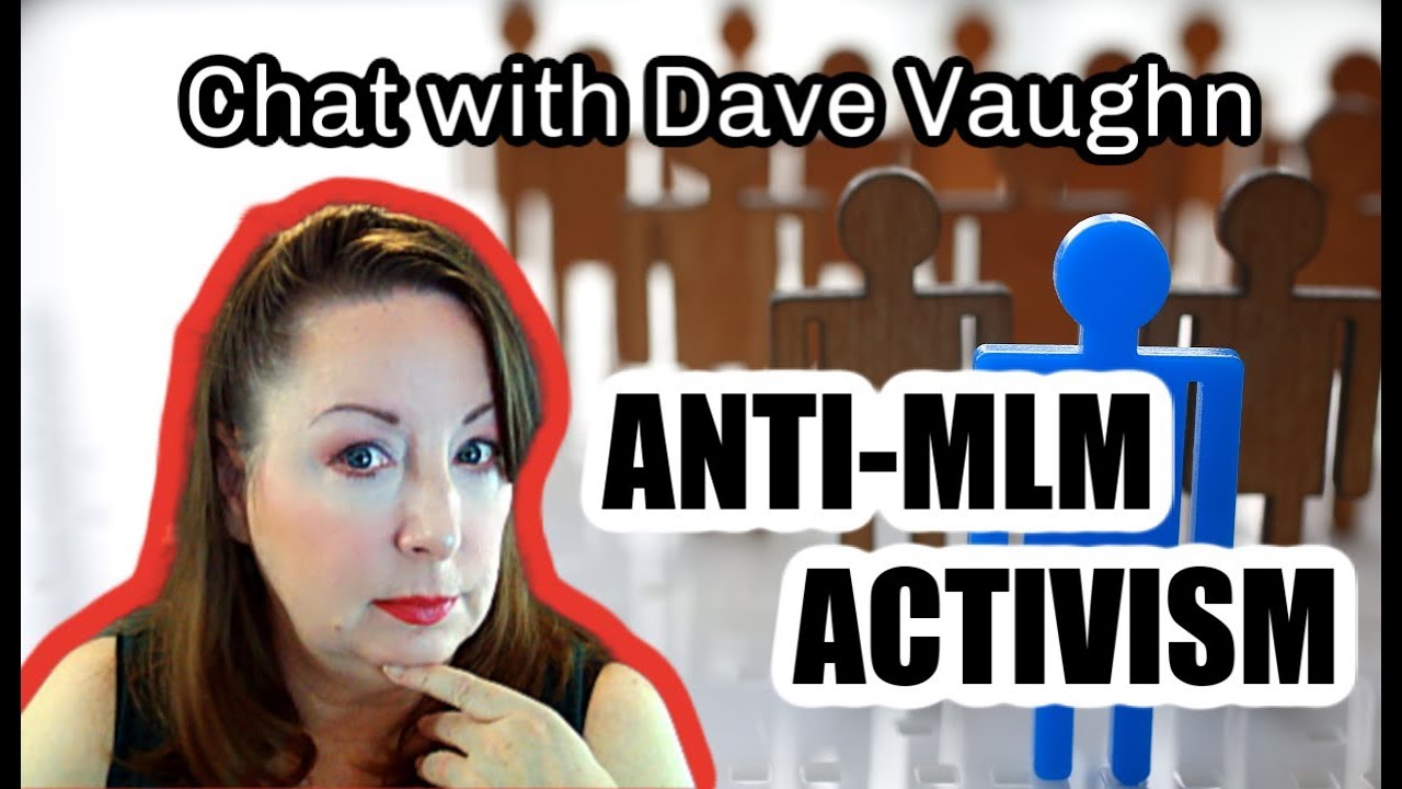The Importance of Anti MLM Activism with Dave Vaughn | Hey Hun You Woke ...