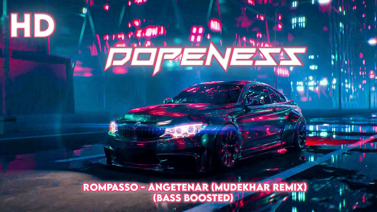 Rompasso - Angetenar (Mudekhar Remix) (Bass Boosted) - YouTube