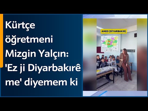 Kürtçe öğretmeni Mizgin Yalçın: 'Ez ji Diyarbakırê me' diyemem ki