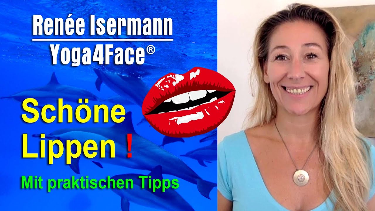 Schöne Lippen - Mit praktischen Tipps | Renée Isermann - Yoga4Face®️ ...