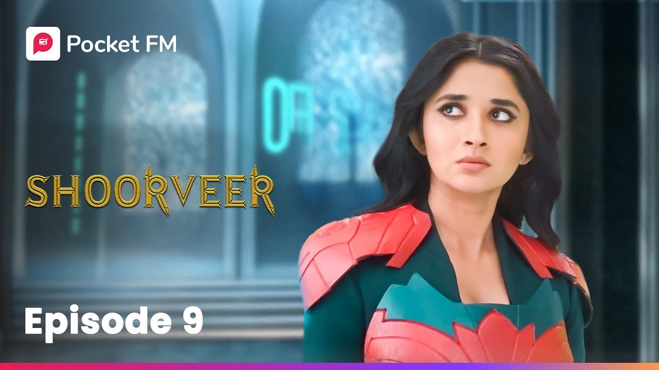 Episode 9 | Shoorveer | Pocket FM - YouTube