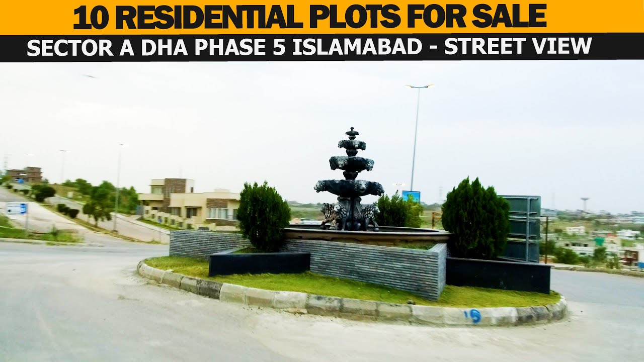 10 Plots For Sale in Sector A DHA Phase 5 Islamabad Street View - YouTube