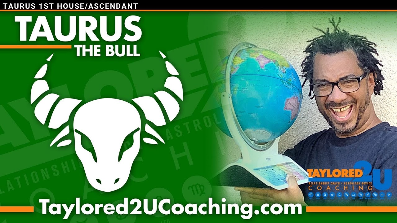 TAURUS RISING / TAURUS THE BULL IN THE 1ST HOUSE/ASCENDANT RISING SIGN ...