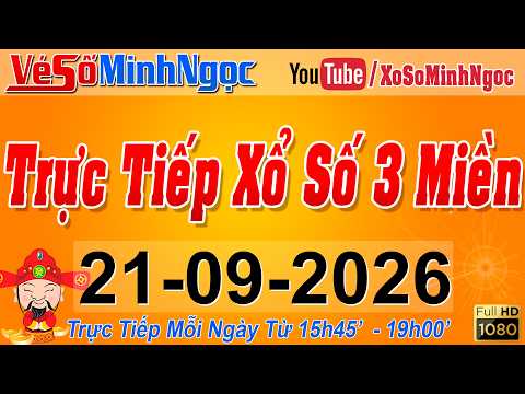 Xổ Số Minh Ngọc, Trực Tiếp Xổ Số Ngày 21/09/2026: KQXS Miền Nam XSMN, Miền Trung XSMT, Miền Bắc XSMB