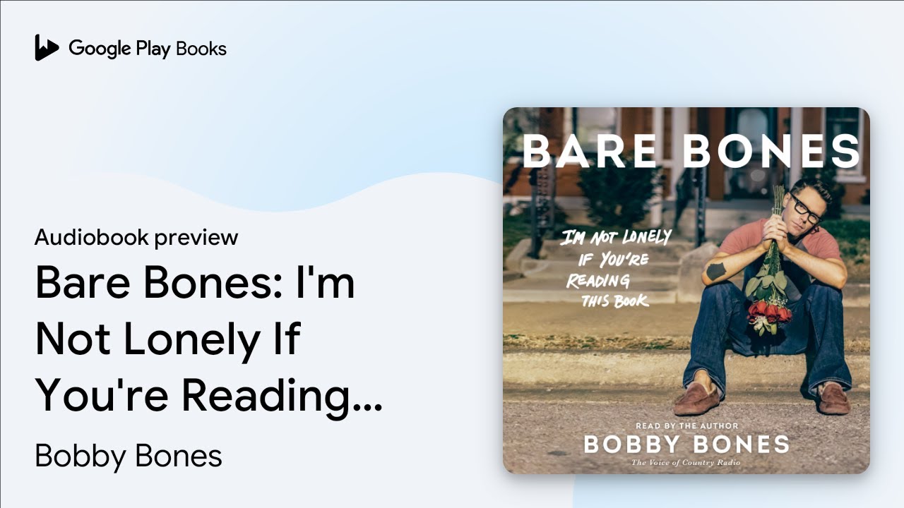 Bare Bones: I'm Not Lonely If You're Reading… by Bobby Bones · Audiobook preview - YouTube