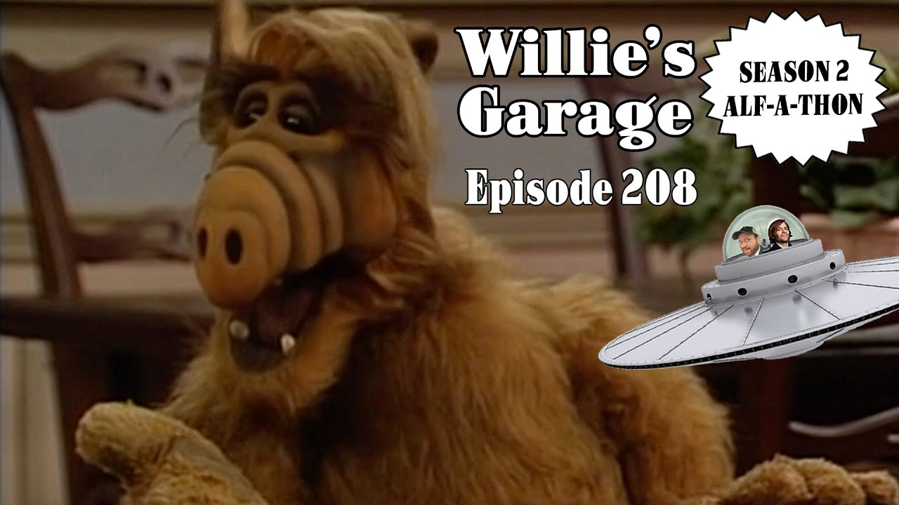 Willie's Garage: ALF-A-THON Season 2 - Ep 208 - YouTube
