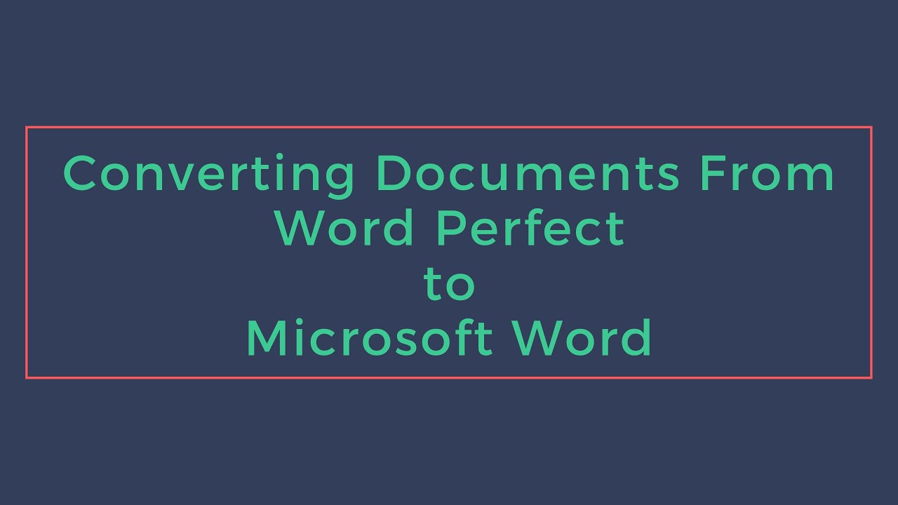 Converting Documents From Word Perfect To Microsoft Word YouTube Converting Documents From Word Perfect To Microsoft Word YouTube