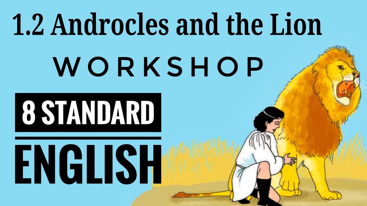 1.2 Androcles and the Lion workshop | English | 8 Standard | All ...