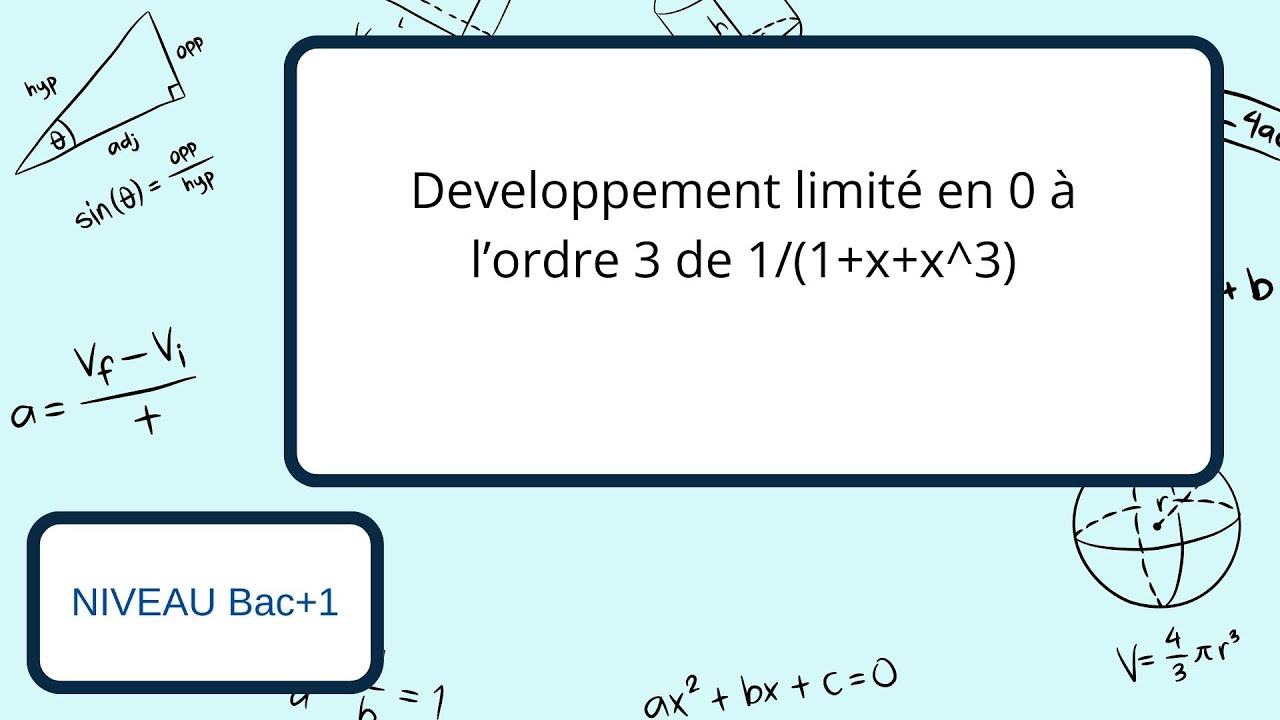 Développement limité à l'ordre 3 en 0 de 1/(1+x+x^3) - YouTube