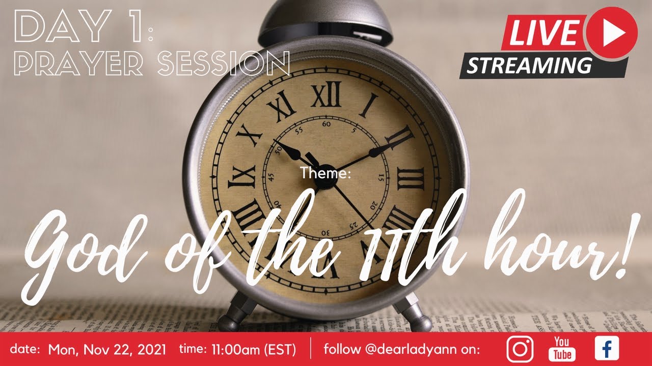 Day 1 God Of The 11th Hour Nov 2021 Edition Dear Lady Ann YouTube day-1-god-of-the-11th-hour-nov-2021-edition-dear-lady-ann-youtube