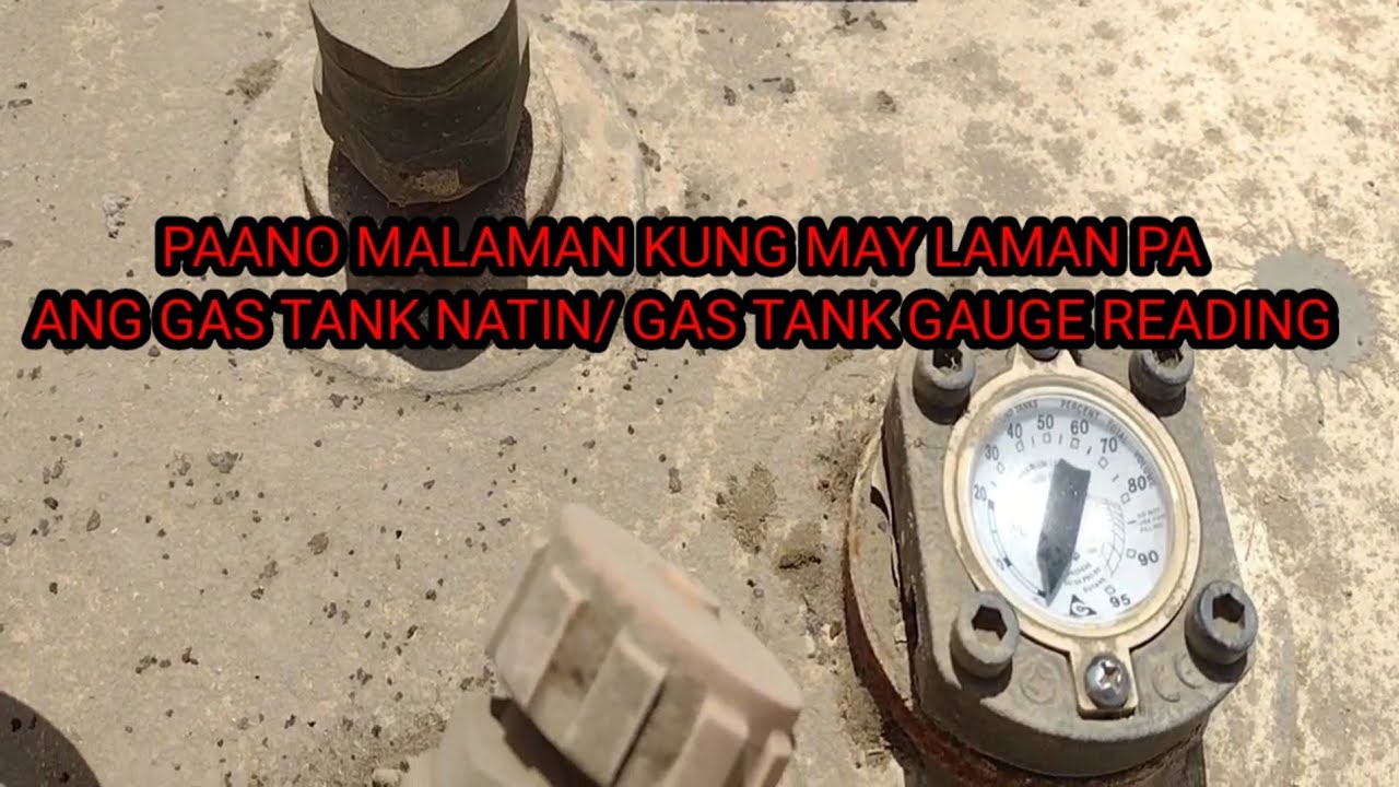 PAANO MALAMAN KUNG MAY LAMAN PA ANG GAS TANK NATIN/ GAS TANK GAUGE ...