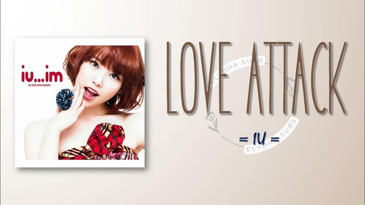 IU (아이유) - Love Attack [RomIEng Lyric] - YouTube