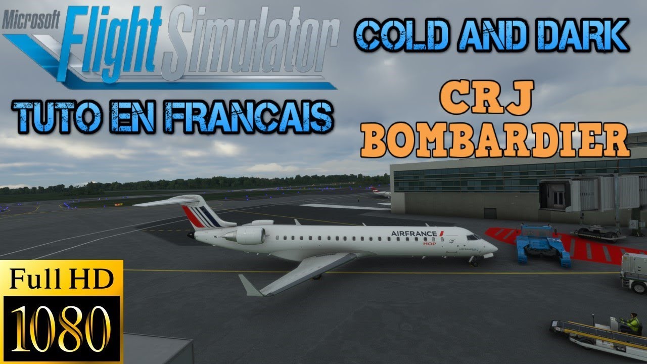 TUTO | CRJ COLD AND DARK | BOMBARDIER | FS2020 | English subtitles ...