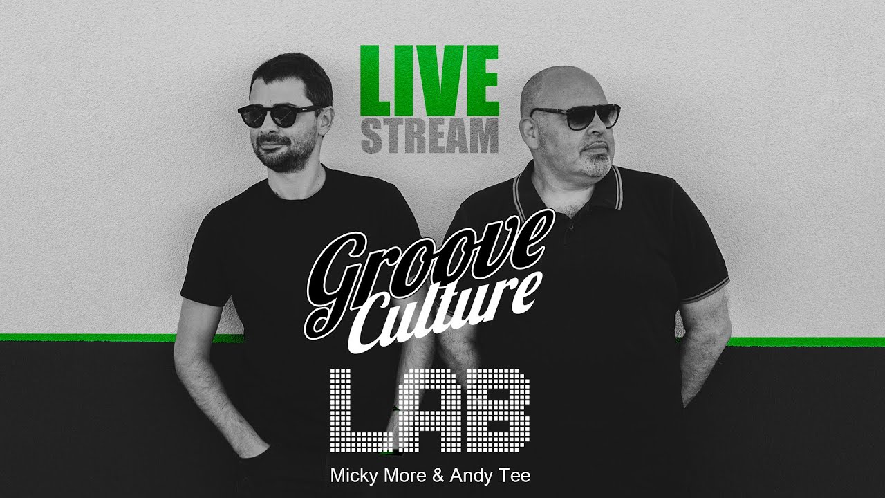 Micky More & Andy Tee Live - Groove Culture Lab 04 (27/04/2020) - YouTube