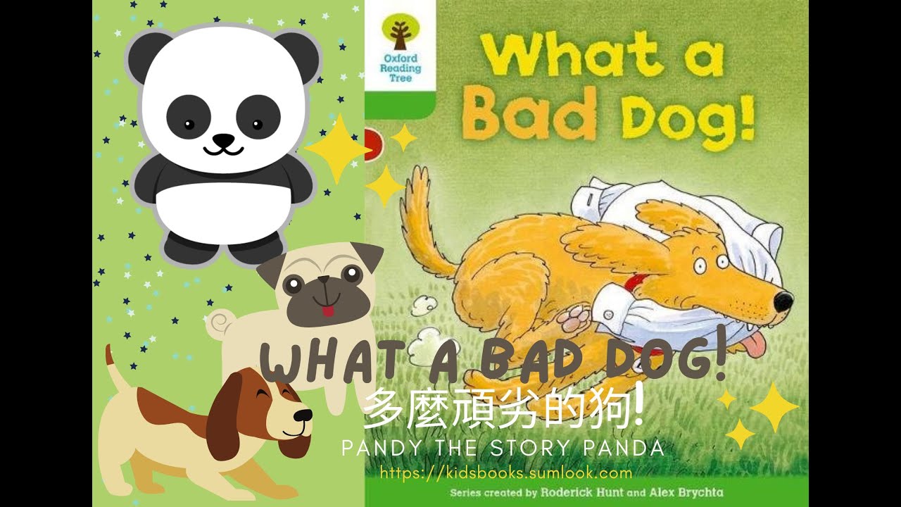 What a bad dog! 多麼頑劣的狗! (Oxford Reading Tree level 2): 讓孩子學懂不要隨意批判別人的一本 ...