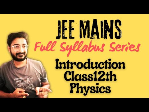 Introduction of Class 12th Physics Syllabus!! JEE NEET CBSE #aspirants ...
