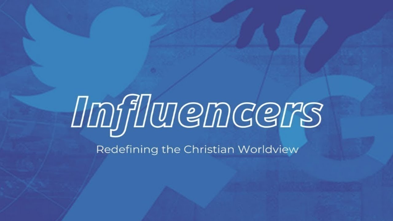 Oct 24, 2020 | Influencers: Redefining the Christian Worldview, Part 8 ...