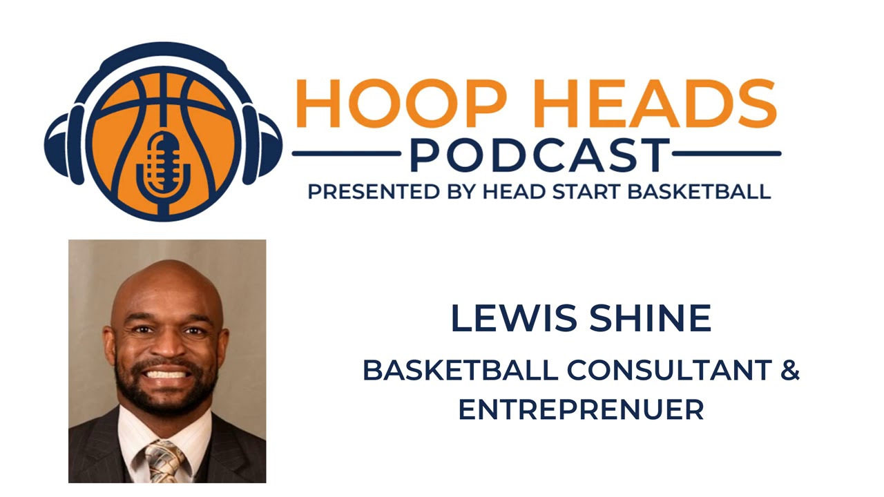 Lewis Shine - Basketball Consultant & Entreprenuer - YouTube
