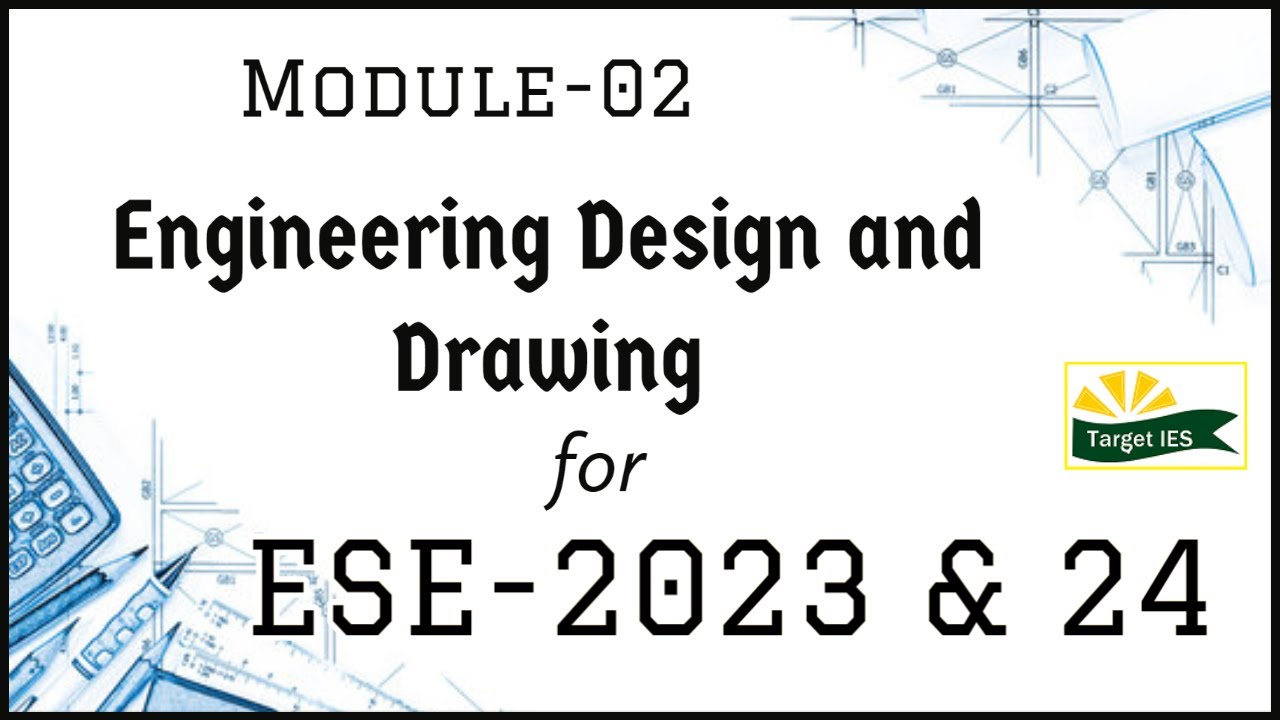 Engineering Design and Drawing Module-02 | General studies for ESE-2023 ...