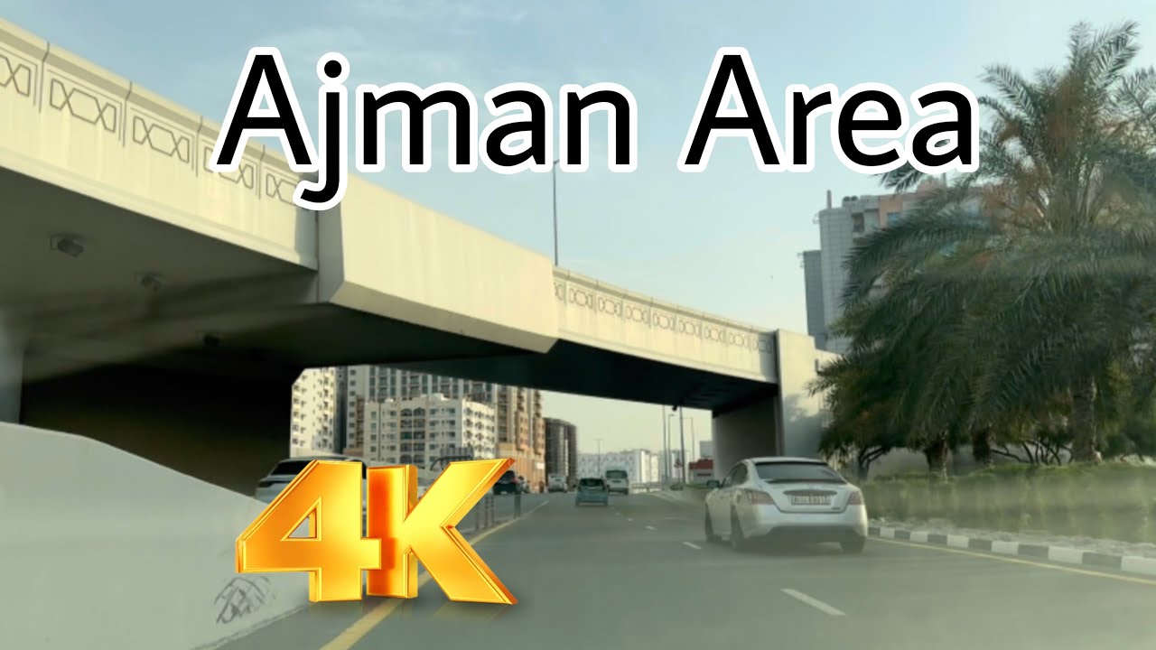 Ajman - Sharjah Border Area || 4K || 🇦🇪 || 28 April 2024 - YouTube