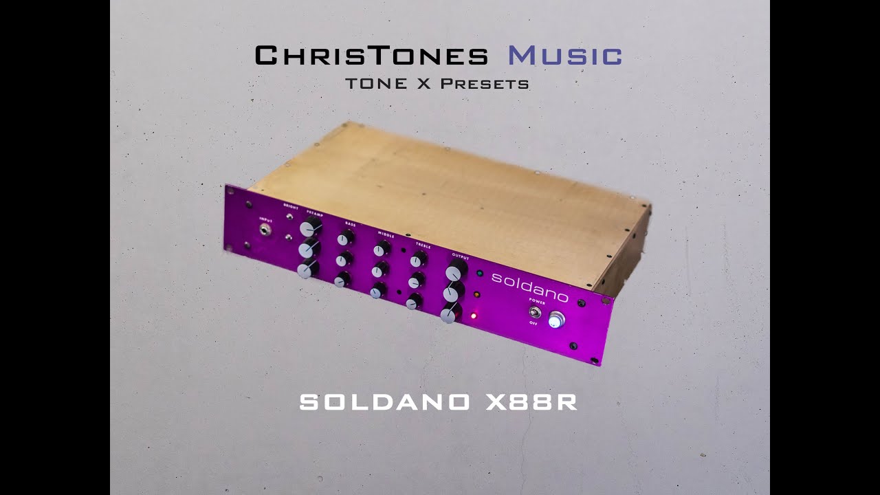 Tone X Presets by ChrisTones Music: Soldano X88R - amazing 80s Rack ...