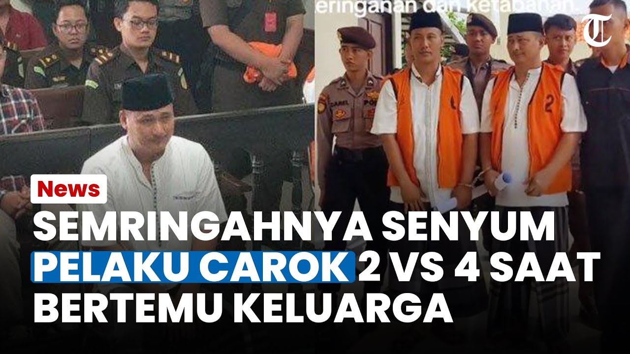 MOMEN HARU Pelaku Carok 2 Vs 4 di Madura Ketemu Keluarga, Senyum Hasan ...