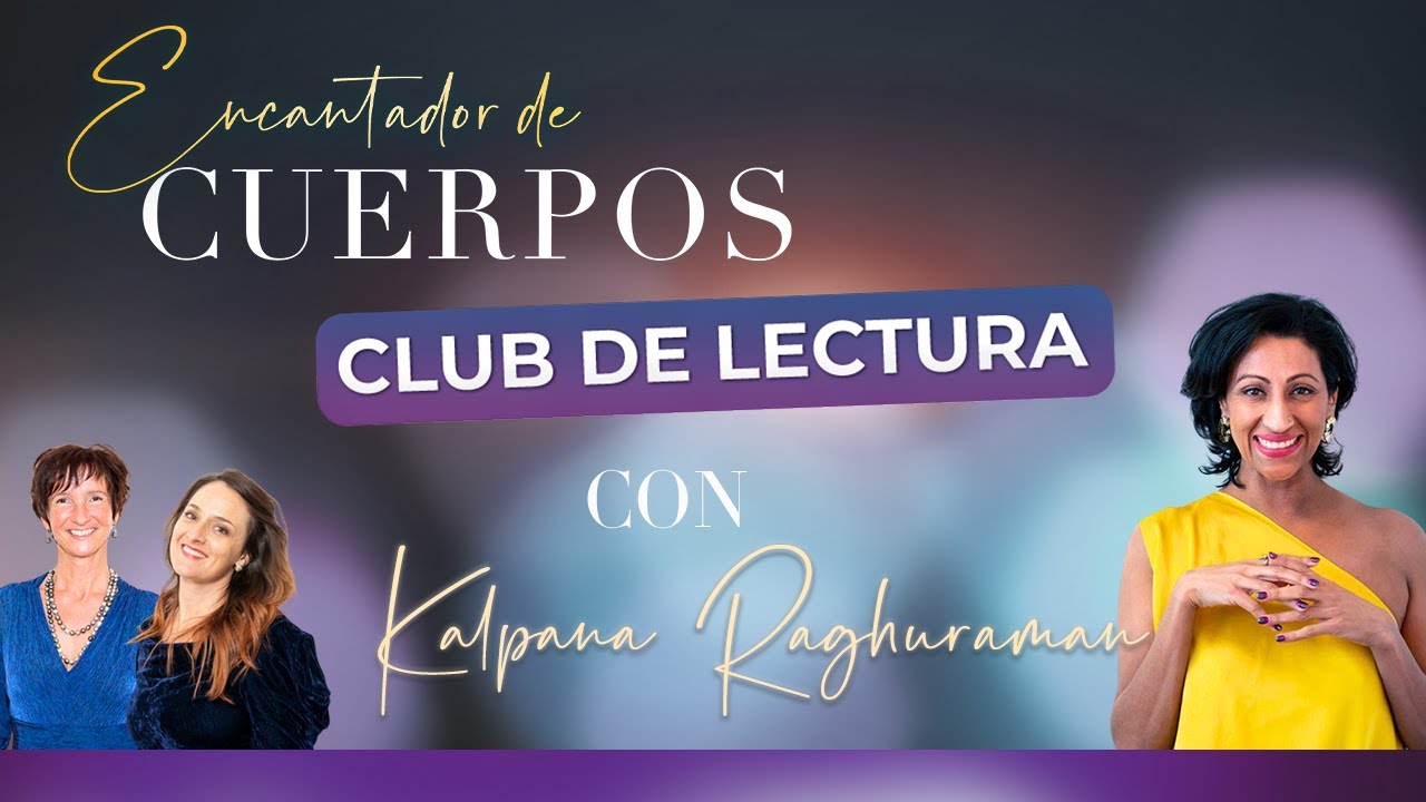 Encantador de Cuerpos Club de Lectura Con Kalpana Raghuraman - Body ...