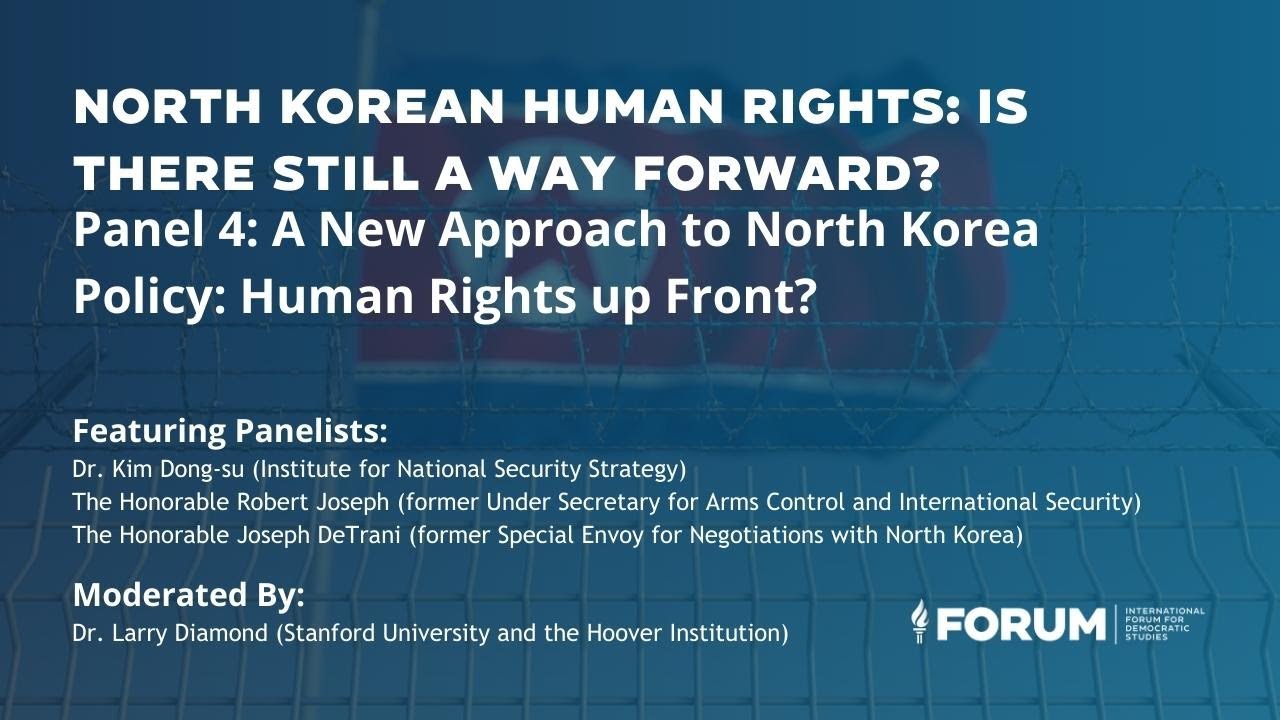 Panel 4: A New Approach to North Korea Policy: Human Rights up Front ...
