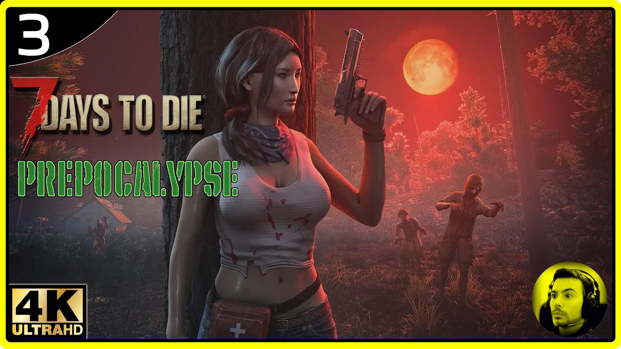 ¡YEN! ¿PORQUÉ? 😭🎃 | 7 DAYS TO DIE PREPOCALYPSE #3 | Gameplay Español ...