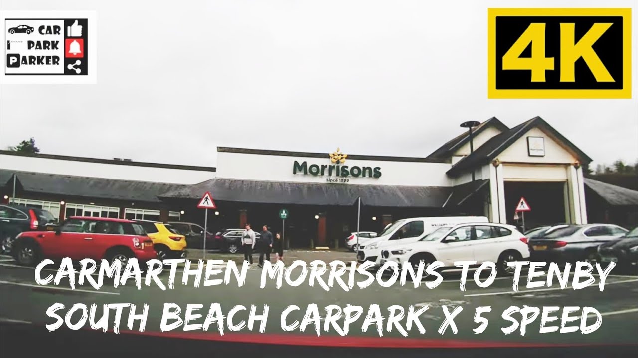 Carmarthen Morrisons To Tenby South Beach Carpark X 5 Speed 4K - YouTube
