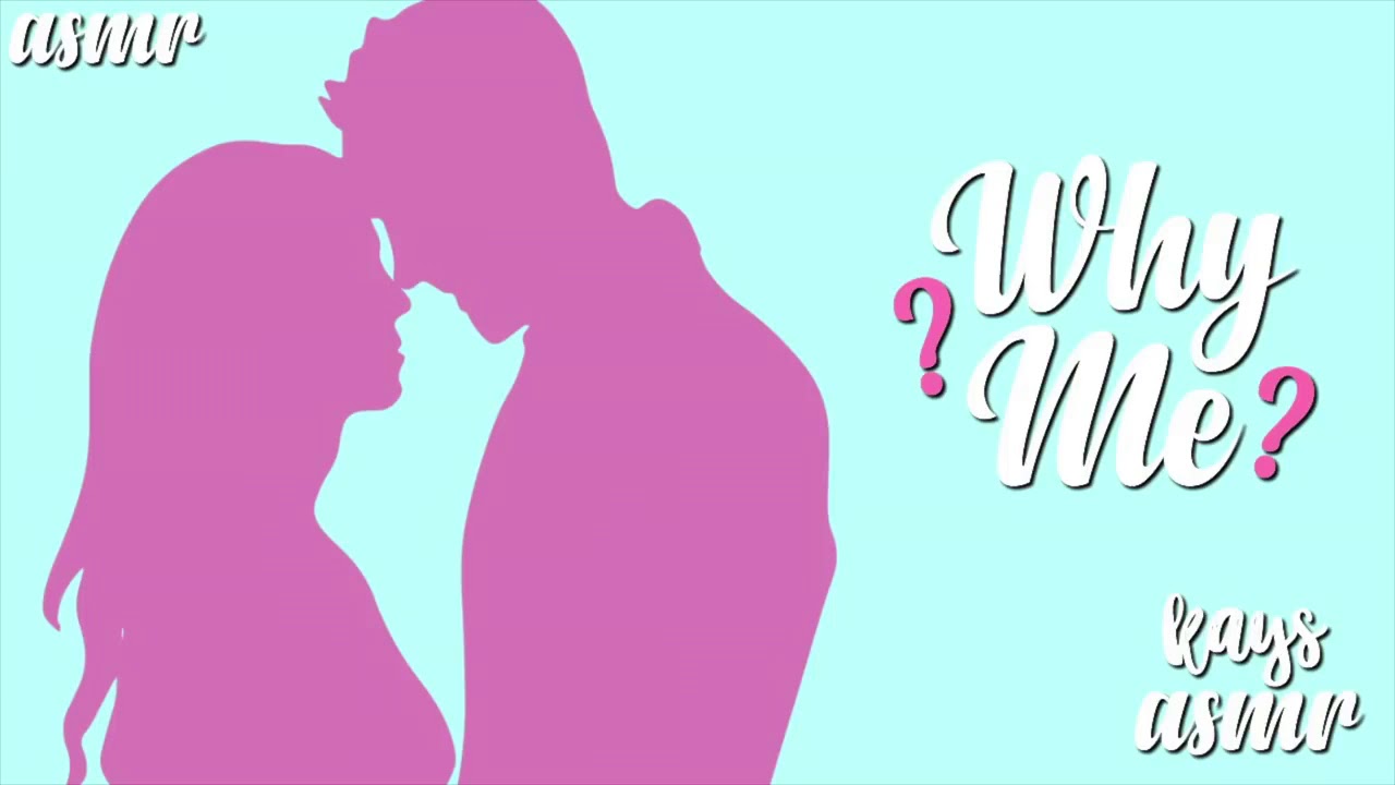 ASMR Roleplay // Why Me? (Girlfriend) (Kisses) (Crying) (Confidence ...
