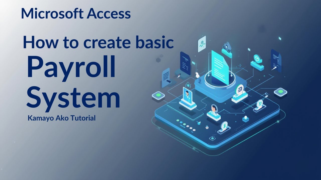 Microsoft Access Tutorial: How to Create Basic Payroll System Beginner ...