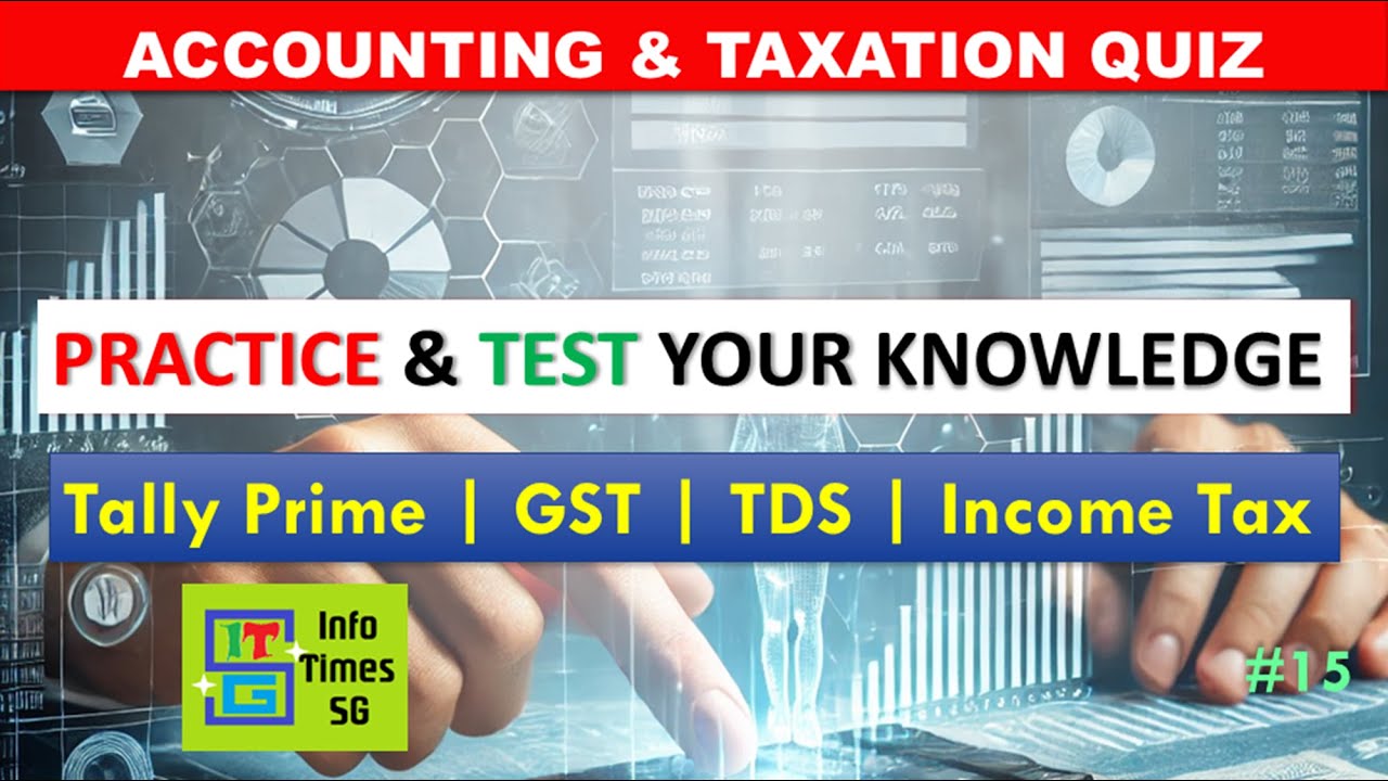 Accounting, Taxes & Tally Prime Quiz - 15| Accountant Interview ...