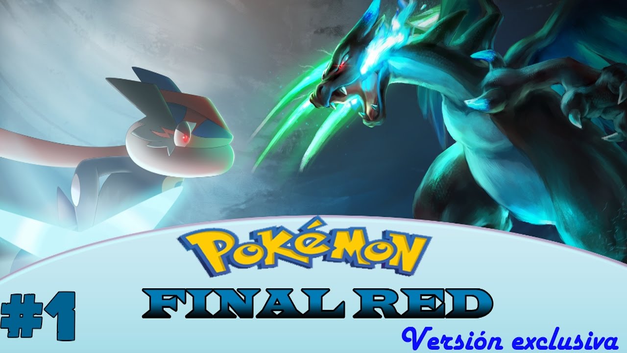 ¡VERSIÓN EXCLUSIVA DE POKÉMON FINAL RED! ¡EMPEZAMOS LA AVENTURA! [#1 ...