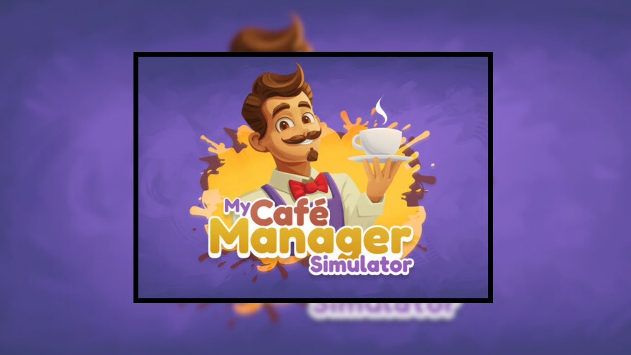 My Café Manager Simulator [Demo] : Ouvrir mon propre café ? Challenge ...