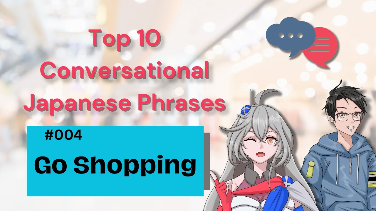 Japanese Phrases to Go Shopping - Top 10 Easy Japanese Conversation for ...