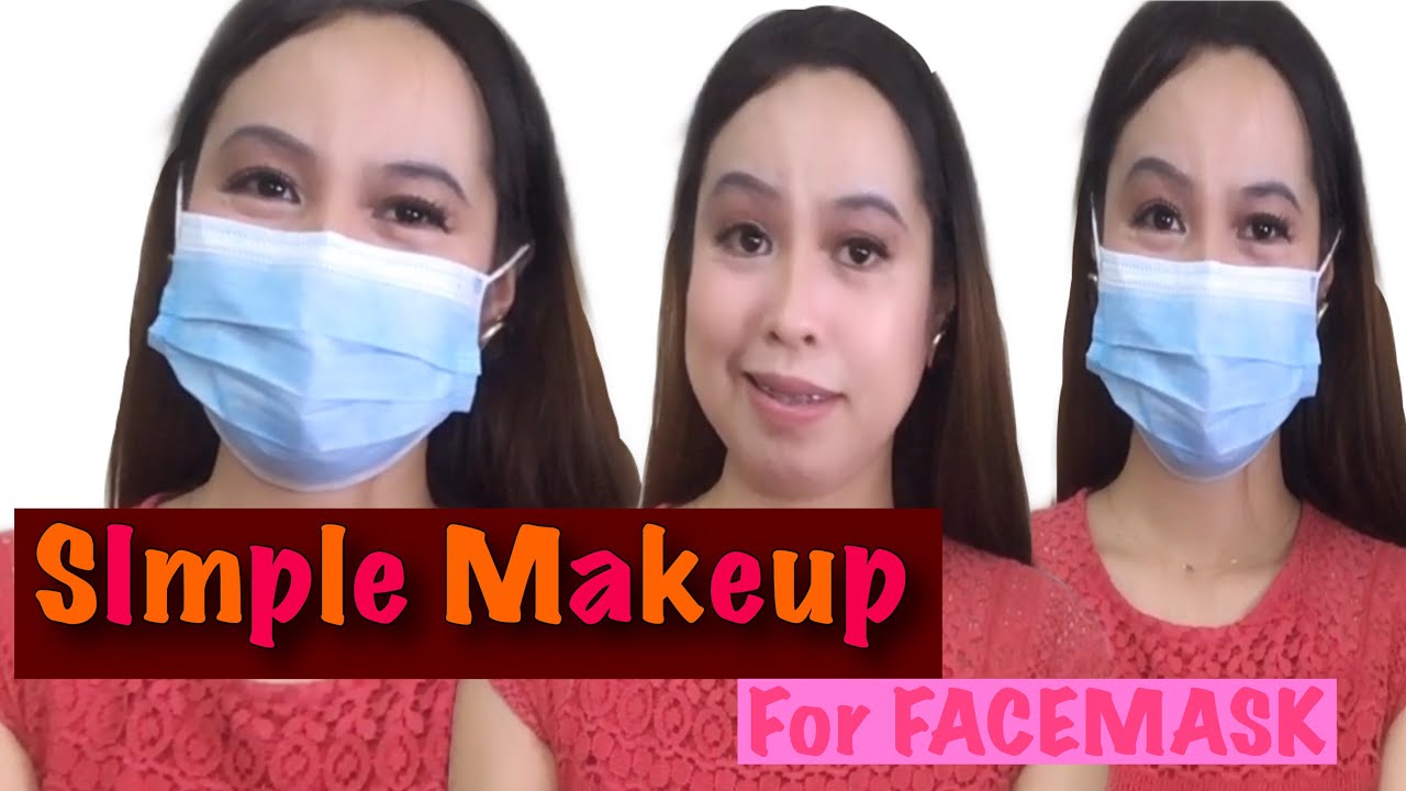 SIMPLE MAKEUP FOR FACEMASK || MAKEUP TUTORIAL - YouTube