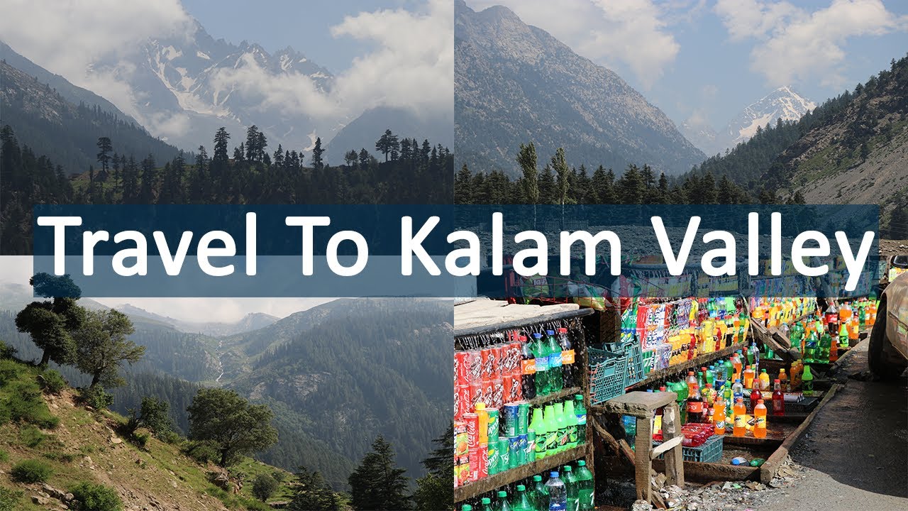 Travel To Kalam Valley - 4K - YouTube