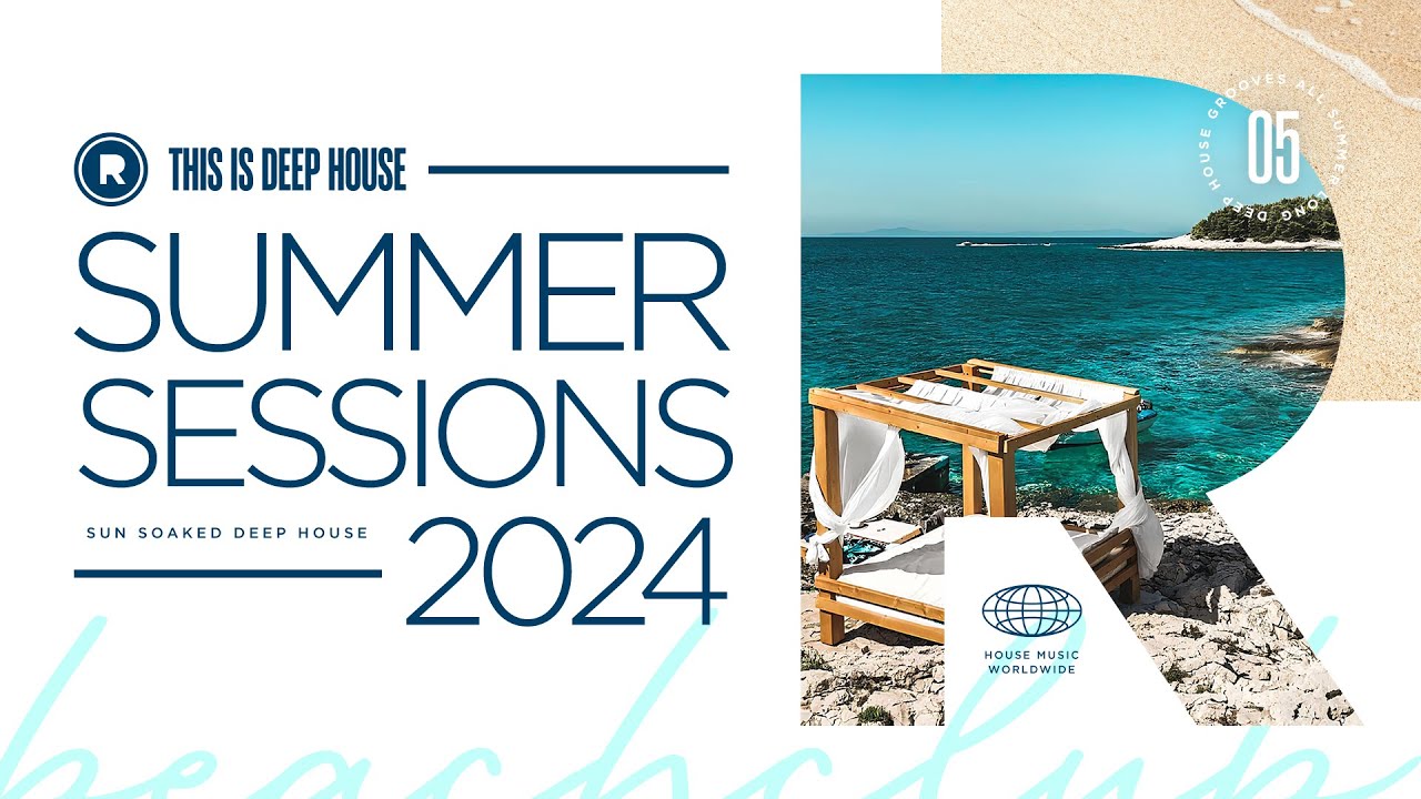 Deep House Summer Mix | This Is Deep House Summer Sessions 2024 Vol. 5 ...