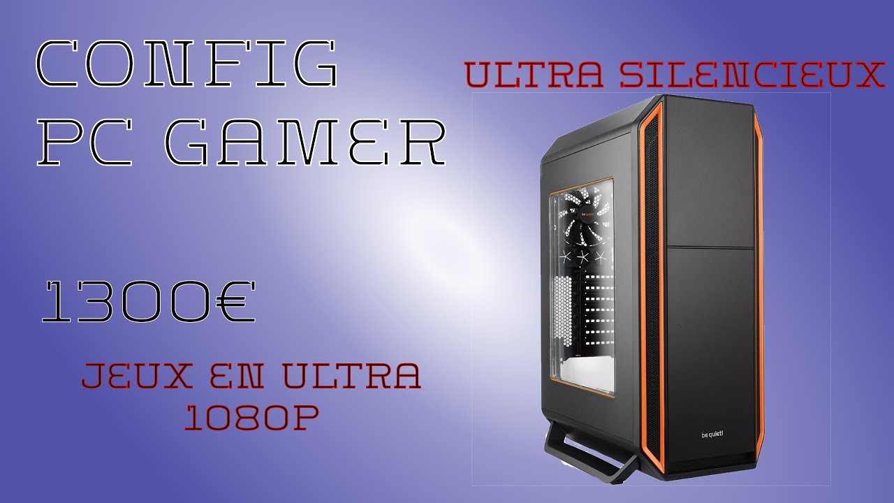 [BUILD] :CONFIG PC GAMER [FR] - YouTube