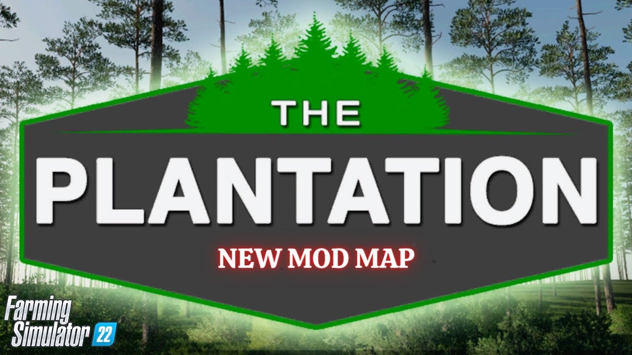 "THE PLANTATION" FS22 Map Tour/Review | New Mod Map | Farming Simulator ...