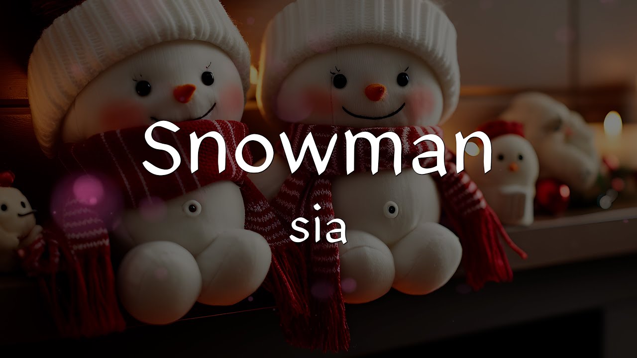 🎶 My snowman and me🎵Sia - Snowman 🎧 LYRICS | 시아 스노우맨 가사 - YouTube
