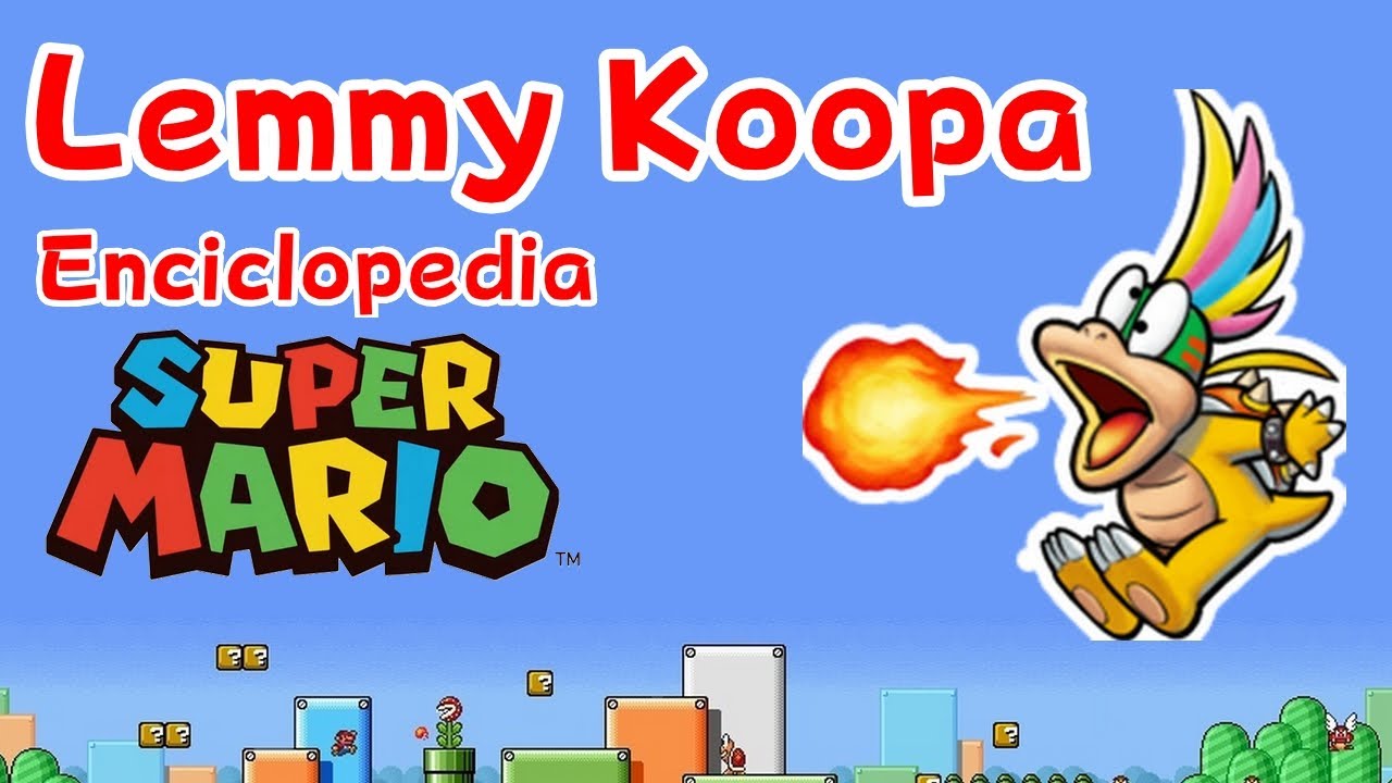 ¿Quién es Lemmy Koopa? - Enciclopedia Super Mario Bros. - YouTube