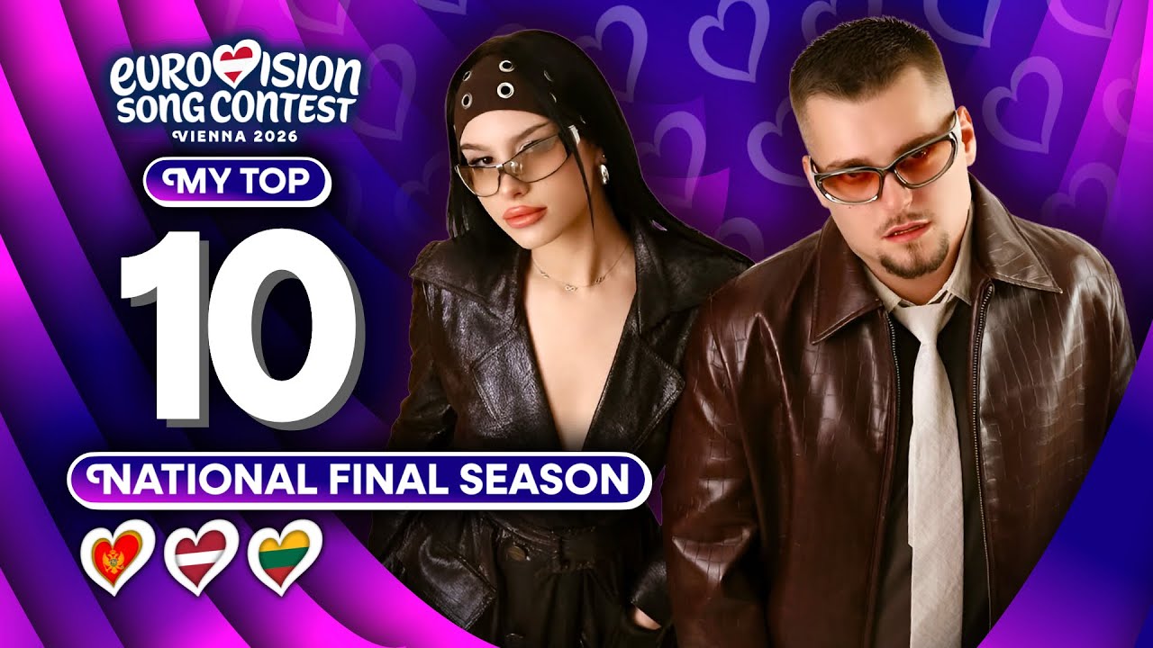 Eurovision 2026: National Final Season - My Top 10 (NEW 🇲🇪🇱🇻🇱🇹) - YouTube