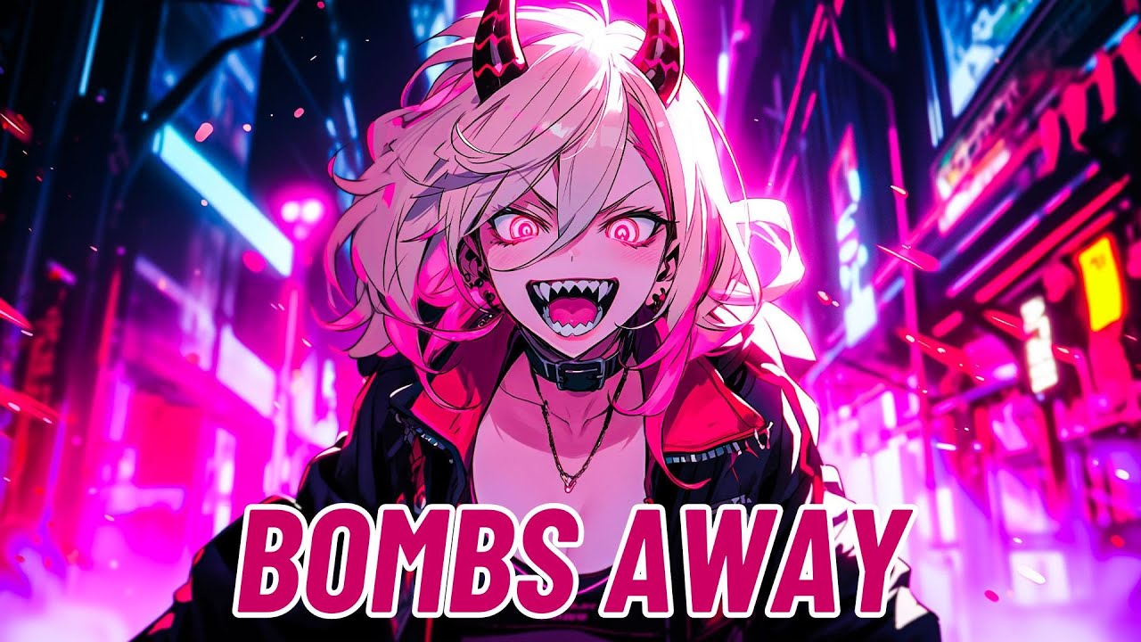 Nightcore - Bombs Away (North Of Never) - YouTube