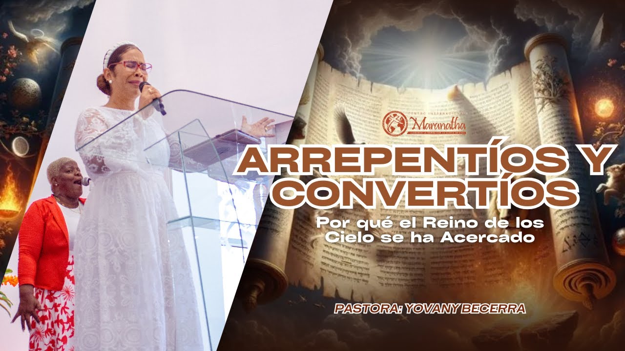 Arrepentíos y Convertíos Por qué el Reino de los Cielo se ha Acercado ...