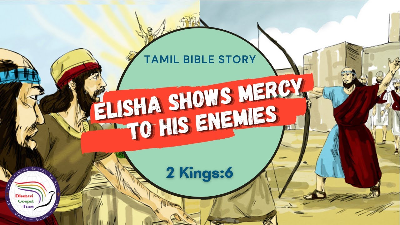 Elisha shows mercy to his enemies | எலிசா எதிரிகளுக்கு இரக்கம் ...