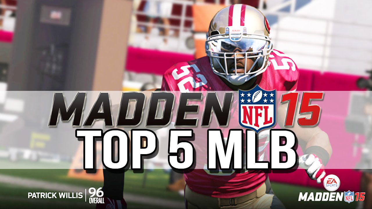 Madden 15 - Top 5 MLBs - Patrick Willis 99 Hit Power?! - Madden 15 ...