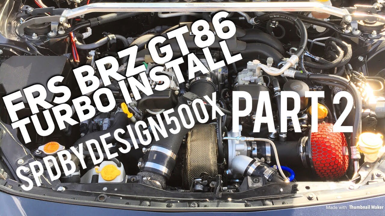 Scion FRS Turbo Install part 2 (Speed by Design 500x Toyota GT86 Subaru ...