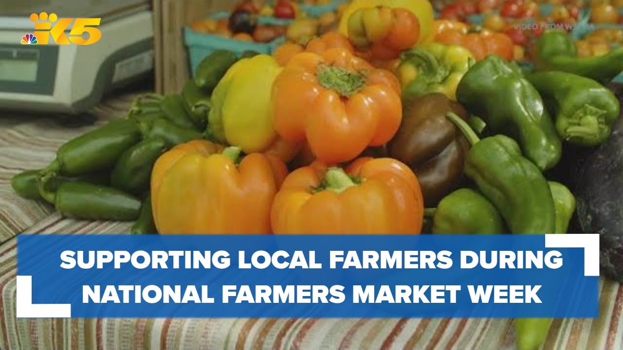 How to support your local farmers during National Farmers Market Week ...